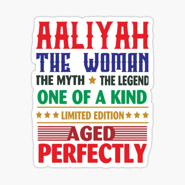 "AALIYAH The Woman The Myth The Legend Perfect Gift Aaliyah " Sticker ...