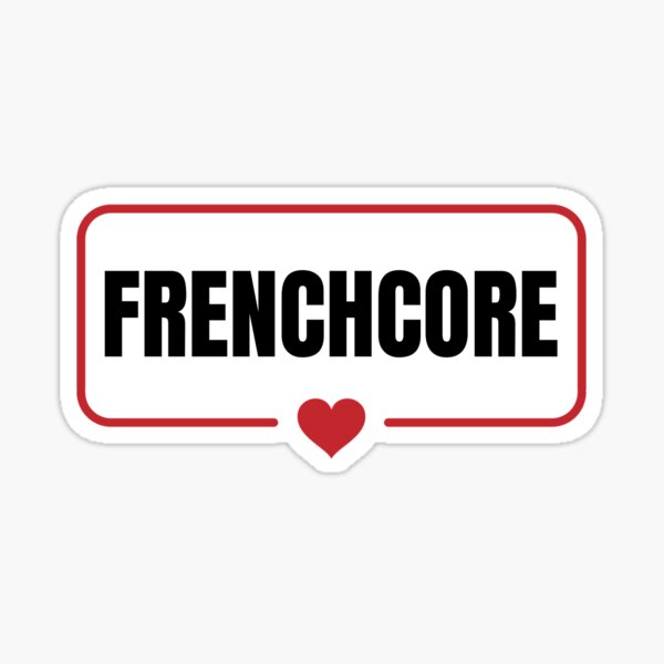 "Frenchcore" Sticker for Sale by Vokka76 | Redbubble