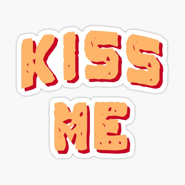"Kiss me" Sticker for Sale by Krudaya | Redbubble