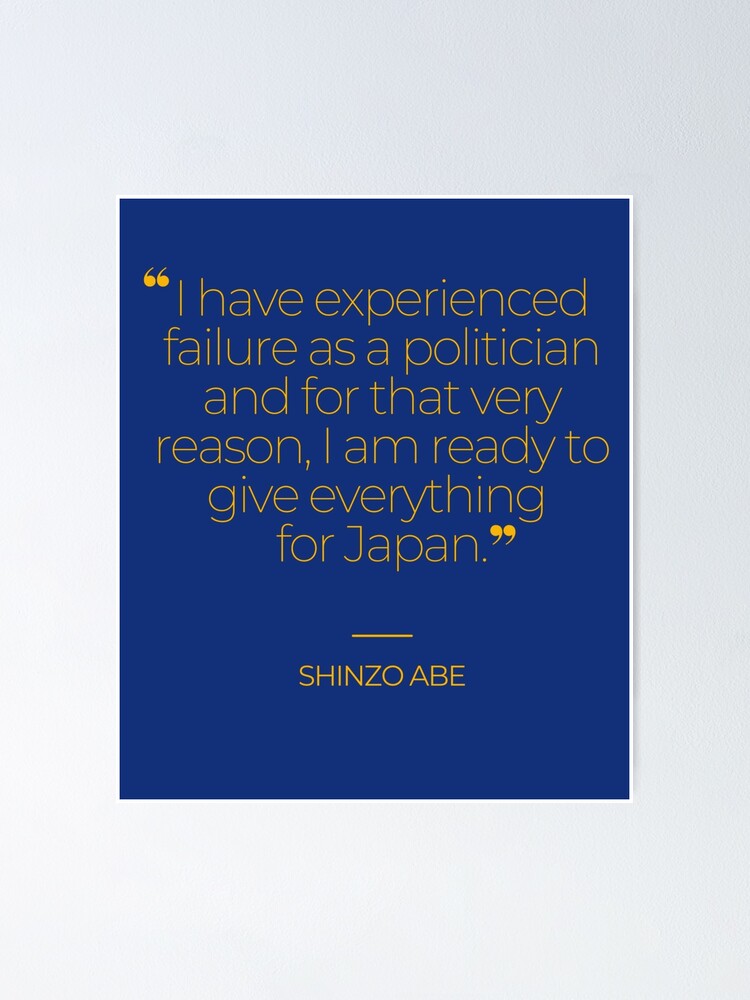 "Shinzo Abe Quotes" Poster for Sale by TonsPOD | Redbubble