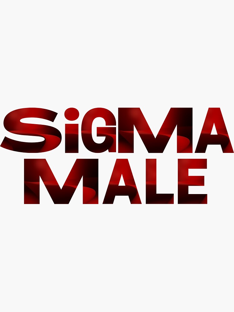"SIGMA MALE " Sticker for Sale by MWClothingCo | Redbubble
