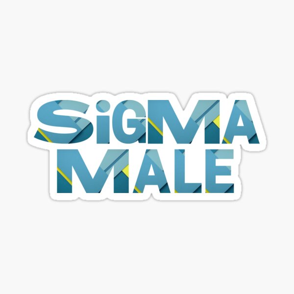 "SIGMA MALE " Sticker for Sale by MWClothingCo | Redbubble
