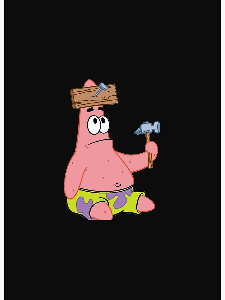 Patrick Nailing Wood To His Head Art Board Print For Sale By Mcginndlchru Redbubble