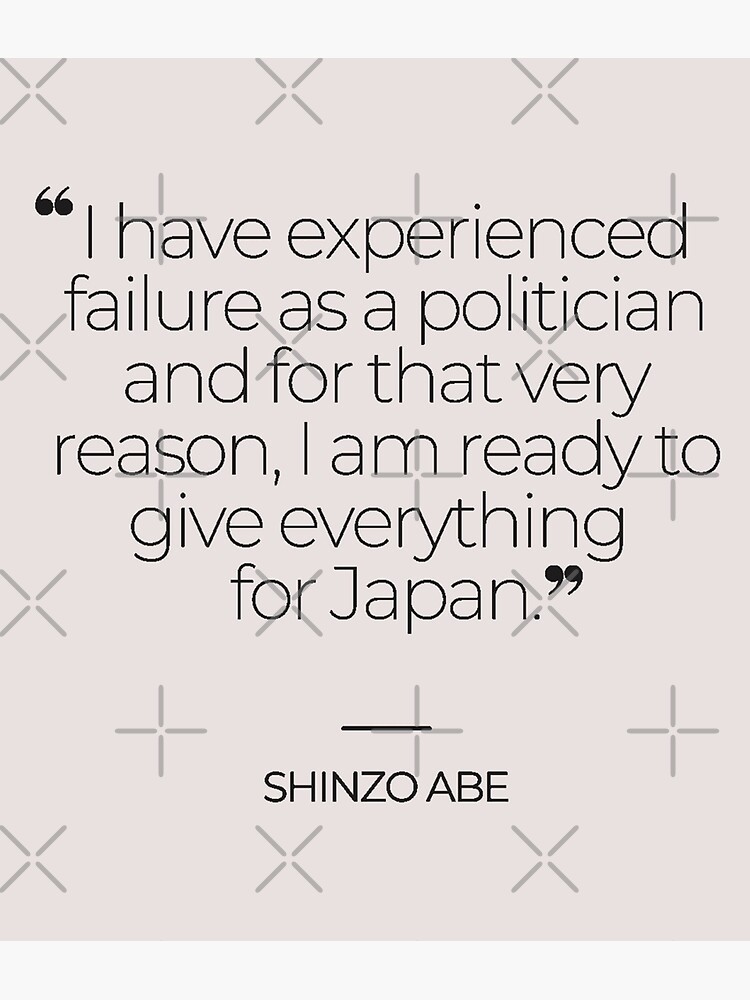 "Shinzo Abe Inspiring Quotes" Poster for Sale by TonsPOD | Redbubble