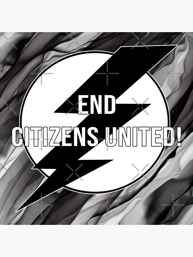 "END CITIZENS UNITED!" Poster for Sale by bultpruf | Redbubble