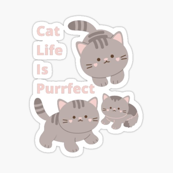 " Cat Life Is Purrfect " Sticker for Sale by artisticoshop | Redbubble