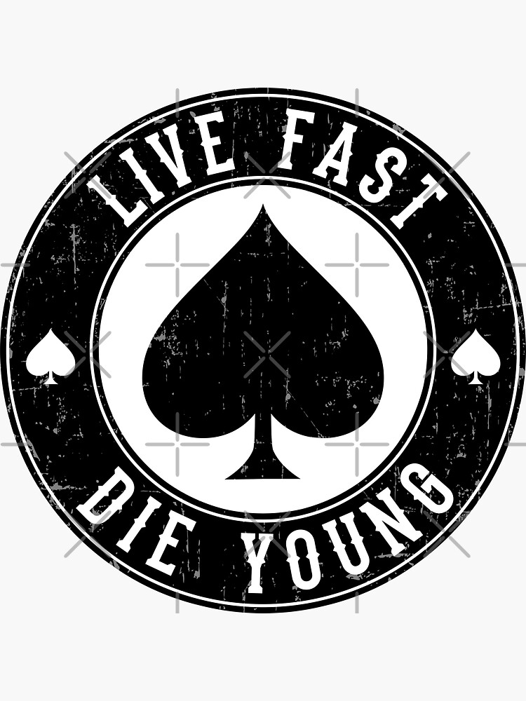 "Live Fast Die Young" Sticker for Sale by HighStakes | Redbubble