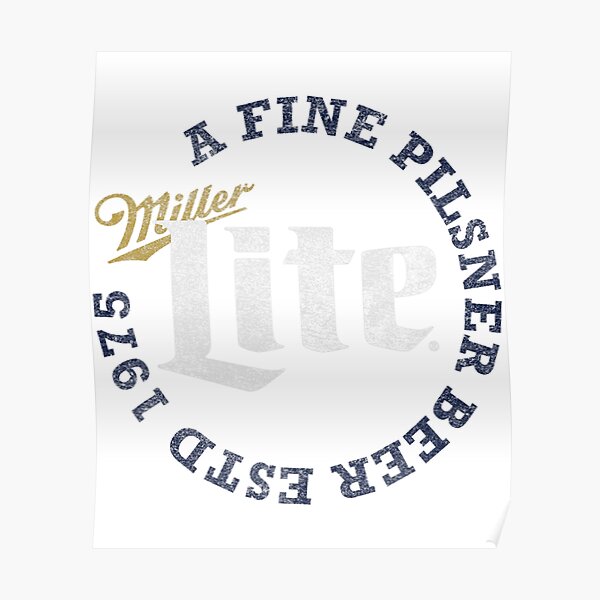 "Miller Lite A Fine Pilsner Beer Vintage Logo" Poster for Sale by ...
