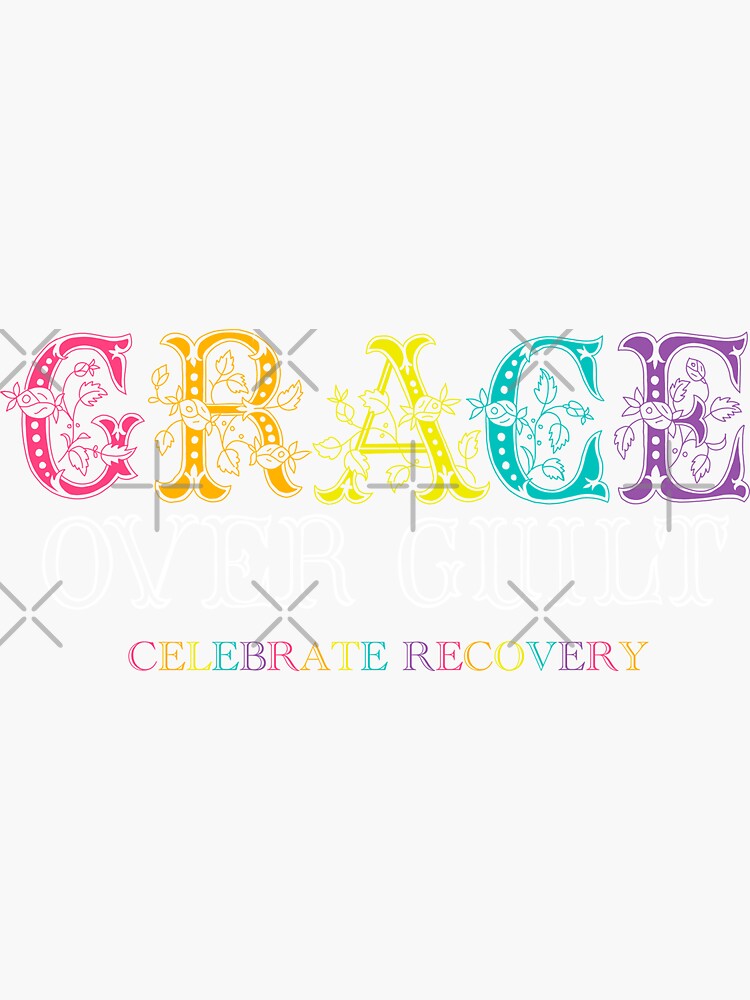 "Celebrate Recovery - Grace over Guilt" Sticker for Sale by ...