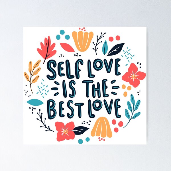 "Self Love is the best love Lettering with flowers | Self Love | Self ...