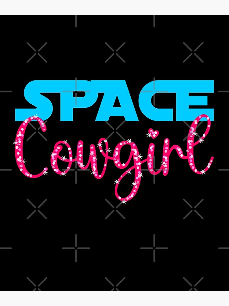 "SPACE Cowgirl" Poster for Sale by sandpiperstudio | Redbubble