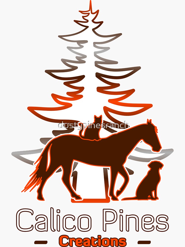 "Calico Pines Creations" Sticker for Sale by dustypinesranch | Redbubble