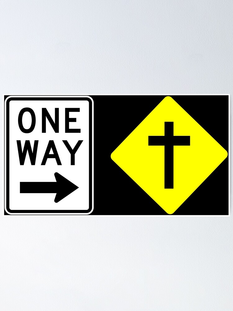 "One way (traffic sign)" Poster for Sale by Warih | Redbubble