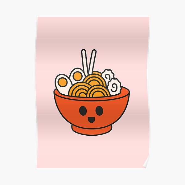 "Cute Ramen Smiling Face Design - Cute Ramen Noodle Bowl" Poster for ...