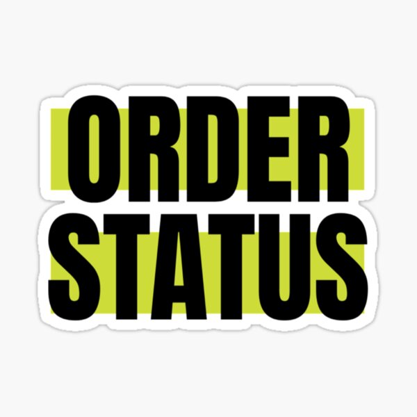 "Order Status Text " Sticker for Sale by Meniques | Redbubble