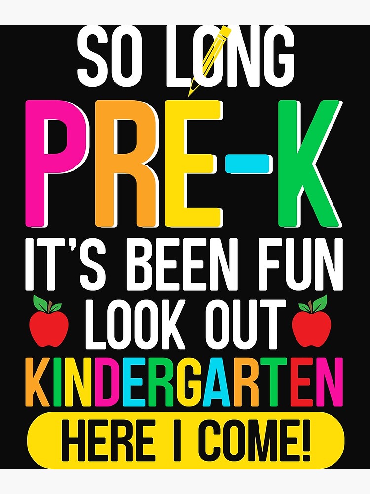 "So Long Pre-K Here I Come pre-k Kids Kindergarten Graduation" Poster ...