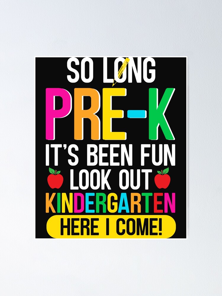 "So Long Pre-K Here I Come pre-k Kids Kindergarten Graduation" Poster ...