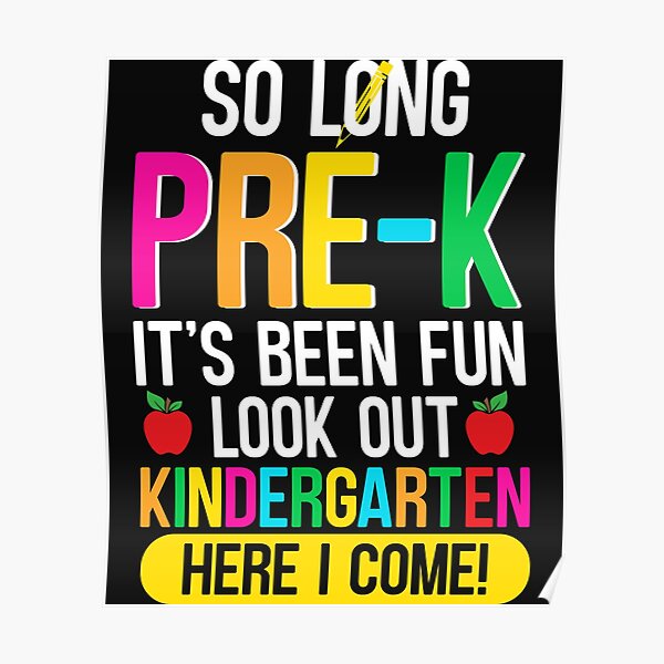 "So Long Pre-K Here I Come pre-k Kids Kindergarten Graduation" Poster ...