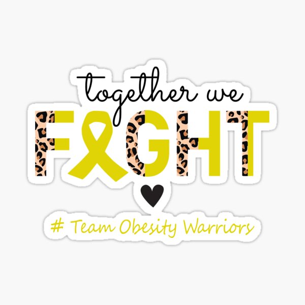 "Obesity Awareness Together We Fight Team Obesity Warriors" Sticker for ...