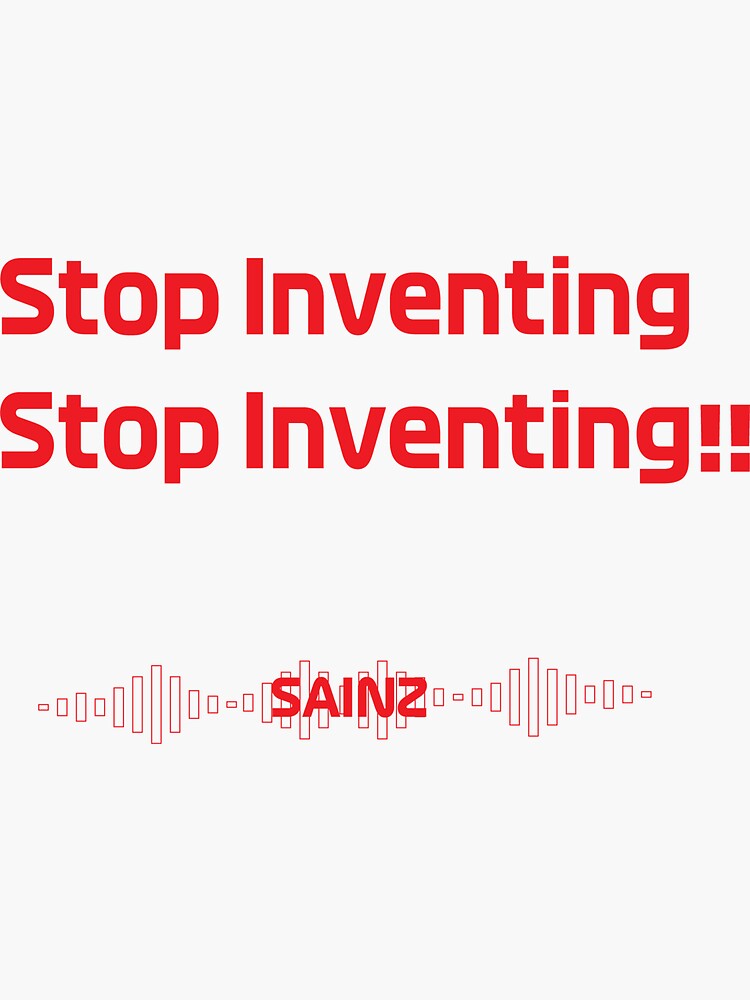 ""Stop Inventing" by Carlos Sainz" Sticker for Sale by MondoArtShop ...