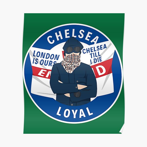 "Chelsea Loyal " Poster for Sale by Funkenschauer | Redbubble