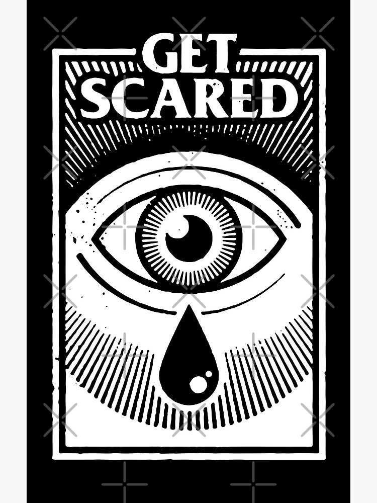 "Get Scared Art" Poster for Sale by MuchHmdn | Redbubble