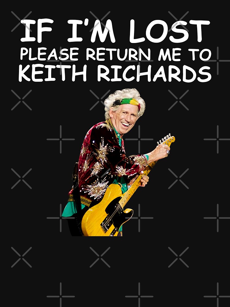 "If Im Lost Please Return Me To Kéith Ríchárds" T-shirt for Sale by ...