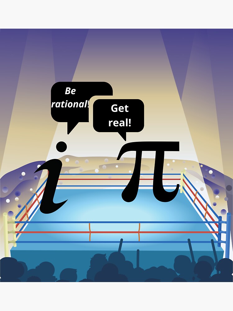 "be rational get real, math, be rational, maths, mathematics, funny, pi ...