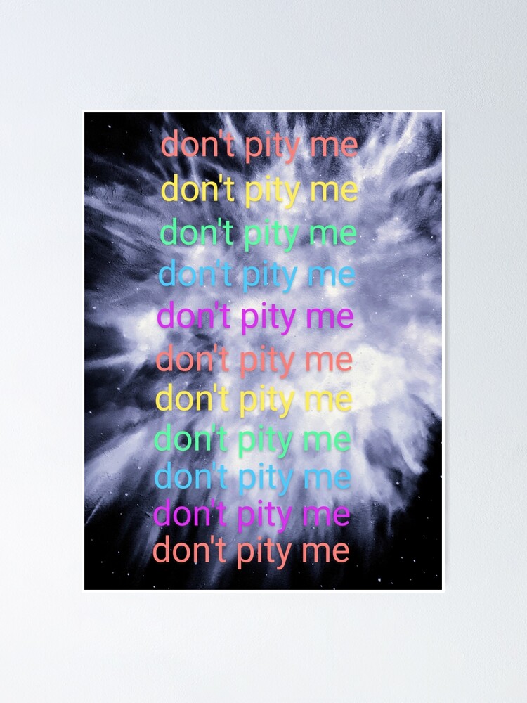"don't pity me - pastel " Poster for Sale by arfff | Redbubble