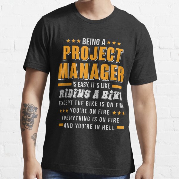 "Being A Project Manager T Shirt" T-shirt for Sale by Teestart ...