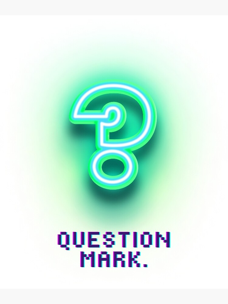 "Question mark. " Poster for Sale by RAJSHIVA | Redbubble