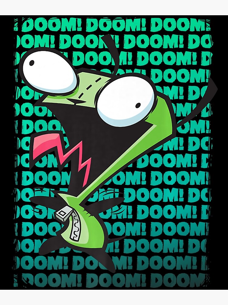 Nickelodeon Invader Zim Gir Impending Doom Song Poster For Sale By Zinec Redbubble