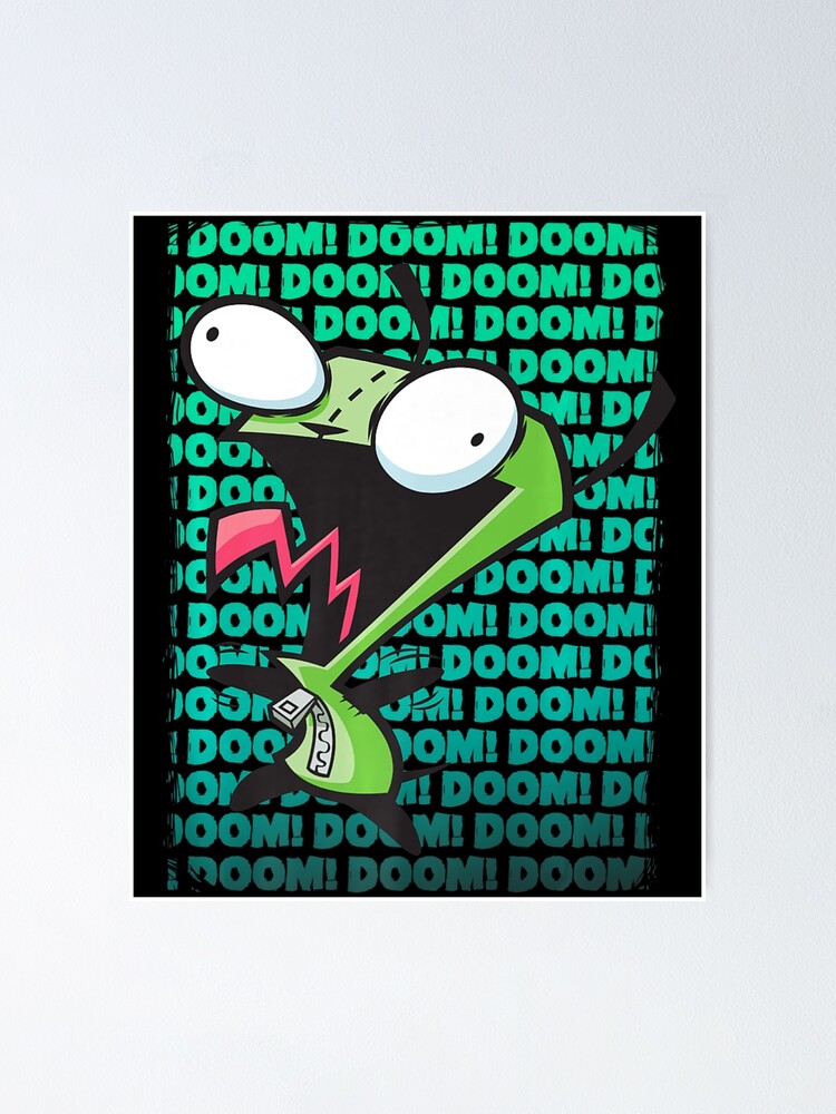 "Nickelodeon Invader Zim Gir Impending Doom Song" Poster for Sale by ...