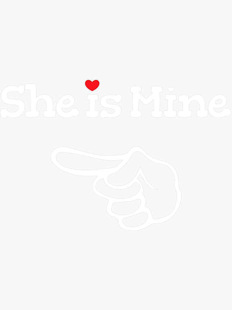 "Mens She Is Mine Matching Couple Shirts Outfits Couples Tees" Sticker ...
