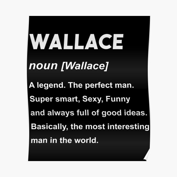 "Mens Wallace Name Wallace" Poster for Sale by AkiBoo | Redbubble