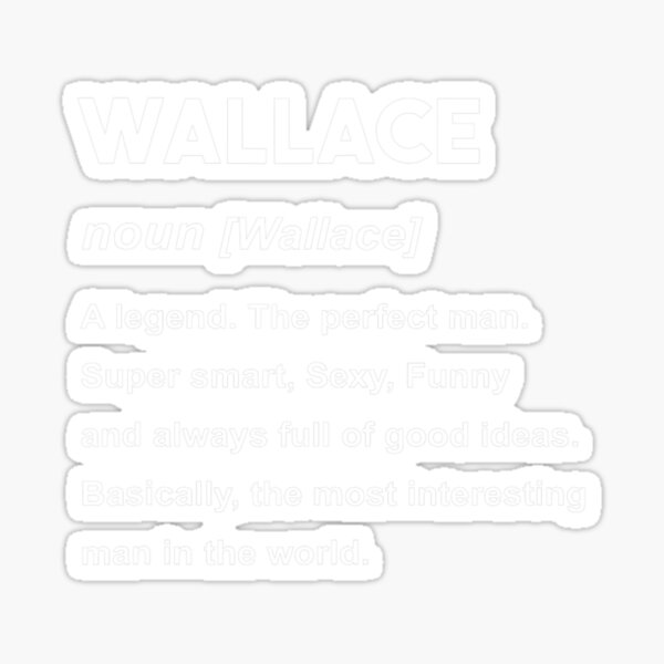 "Mens Wallace Name Wallace" Sticker for Sale by AkiBoo | Redbubble