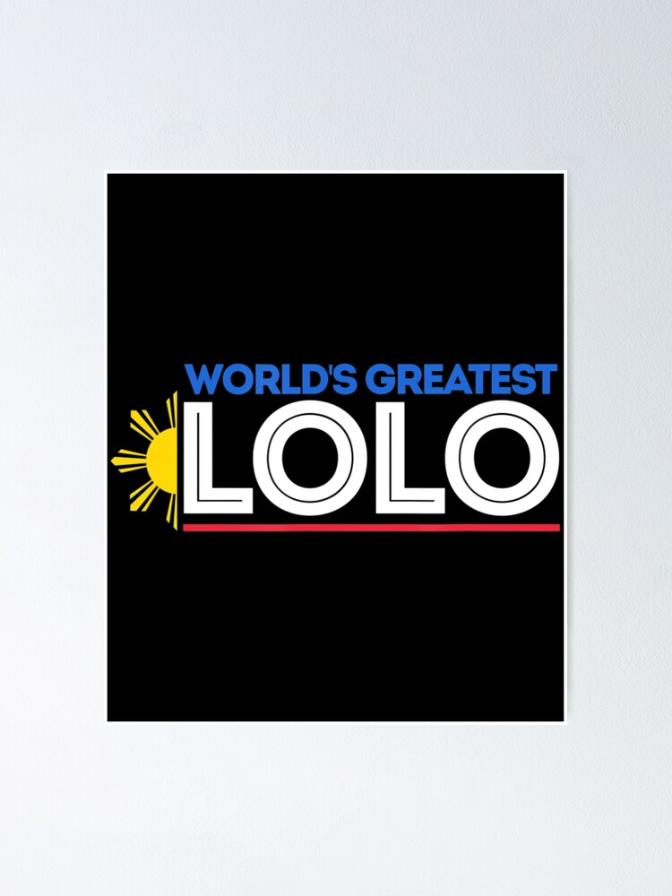 "Mens World's Greatest Lolo Filipino Grandpa Pinoy Father's Day" Poster ...