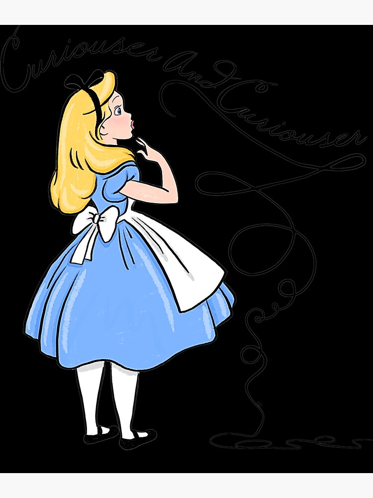 "Alice In Wonderland Curiouser And Curiouser Said Alice" Poster for ...