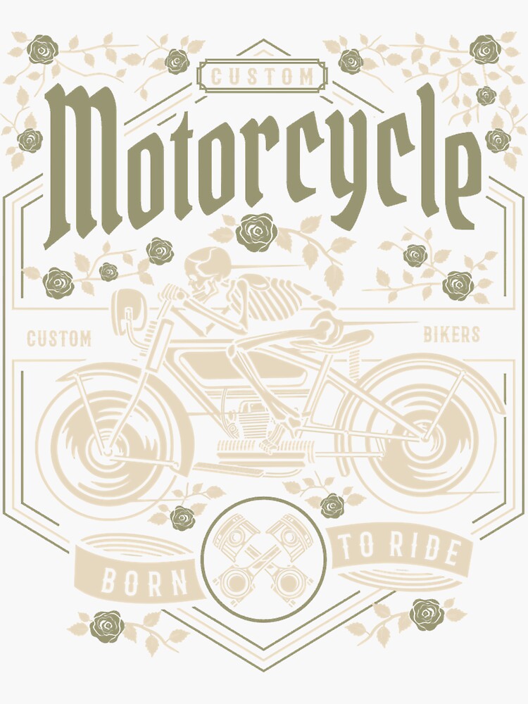 "born to ride. motorcycle. " Sticker for Sale by SolukWork-ZK | Redbubble