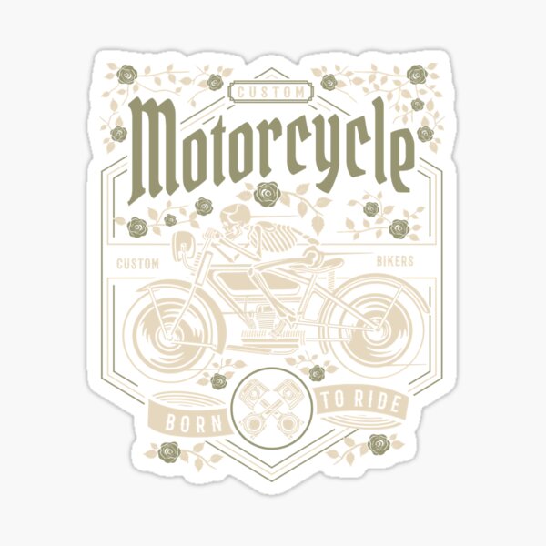 "born to ride. motorcycle. " Sticker for Sale by SolukWork-ZK | Redbubble