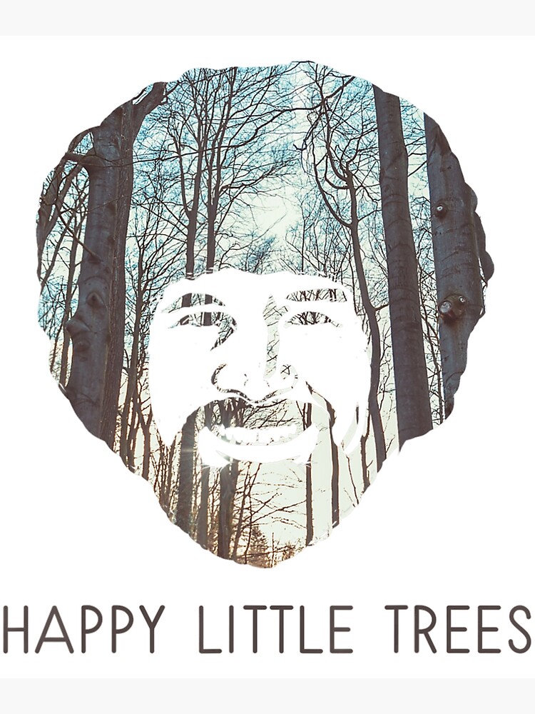 "Happy Little Trees Epic & Calm Forest Painting Art" Poster for Sale by ...