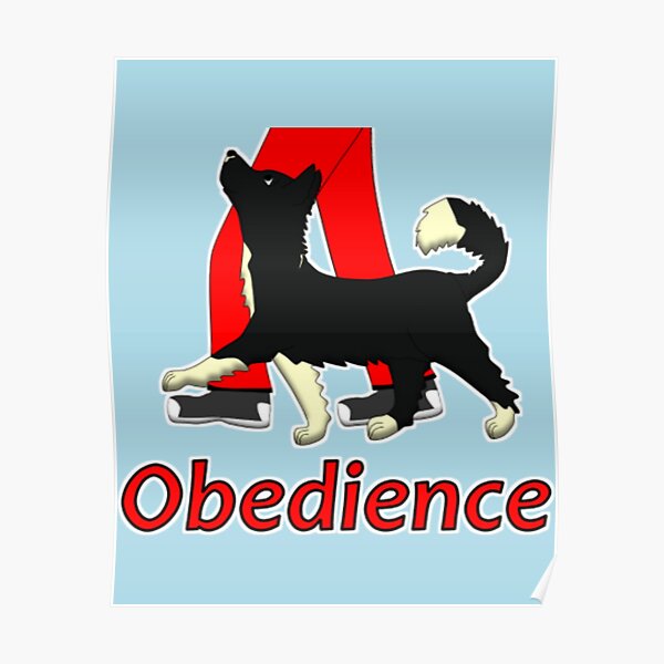 Obedience Posters | Redbubble
