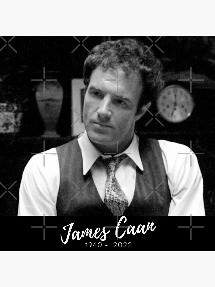 "R.I.P. James Caan a.k.a. Santino "Sonny" Corleone" Art Print for Sale ...