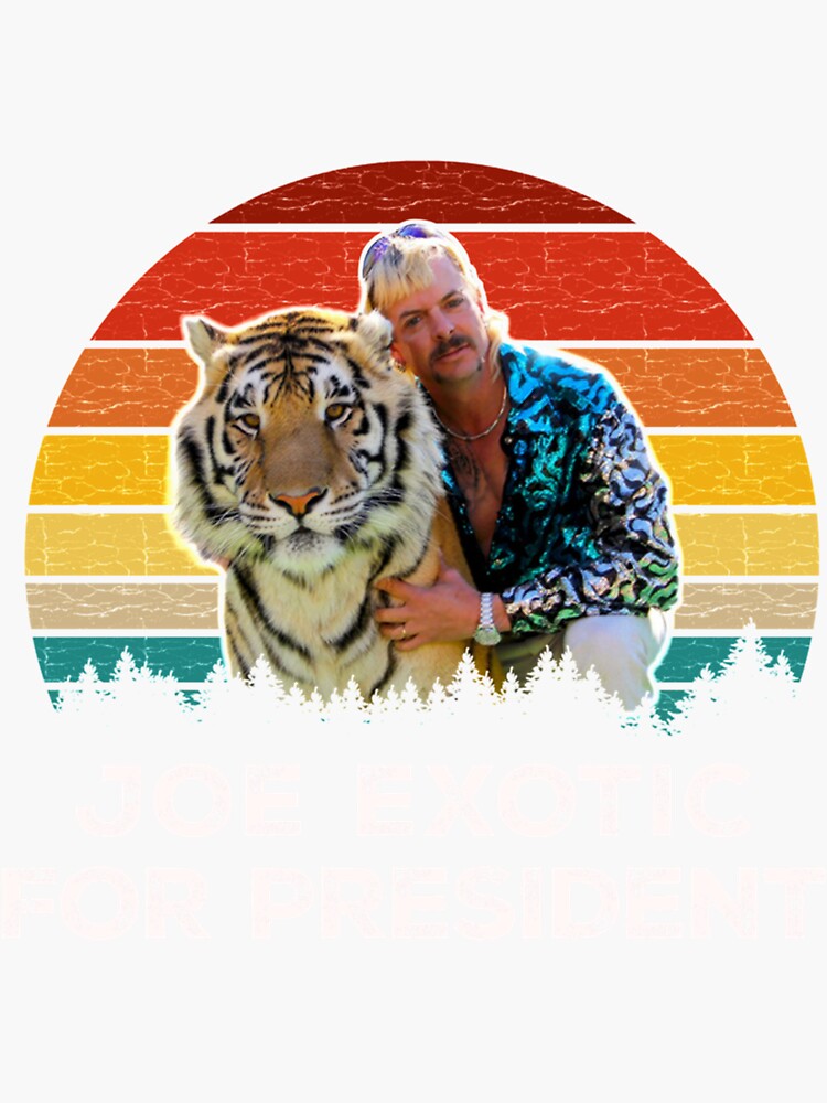 "Joe Exotic For President " Sticker for Sale by YusufBusha | Redbubble