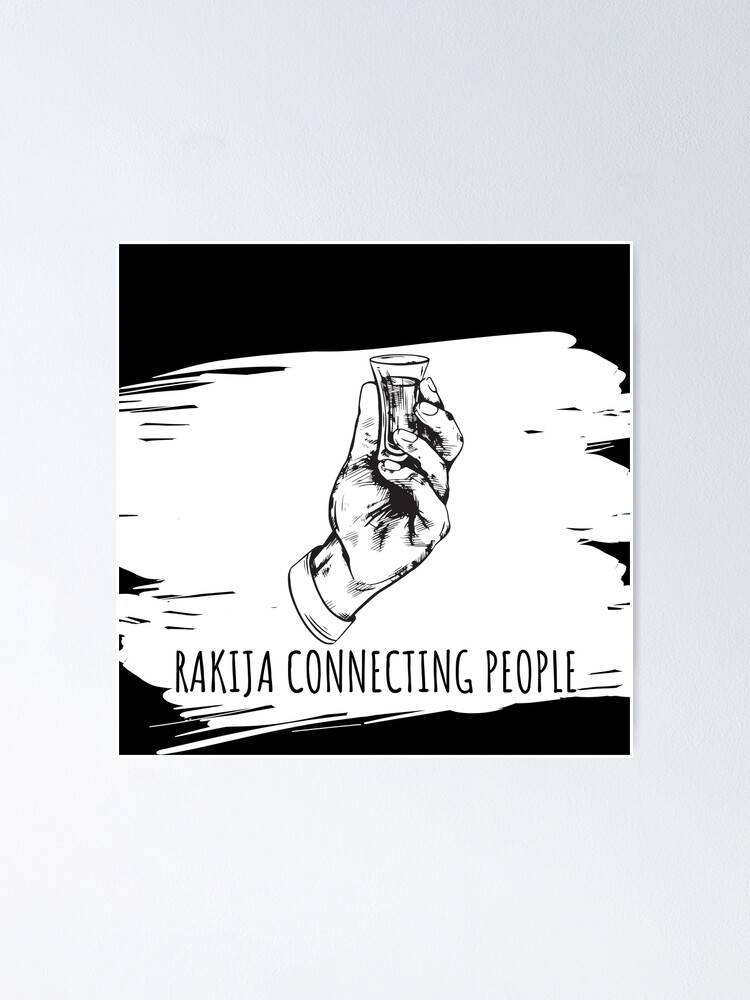 "Rakija Connecting People BALKAN EDITION" Poster for Sale by imagine99 ...