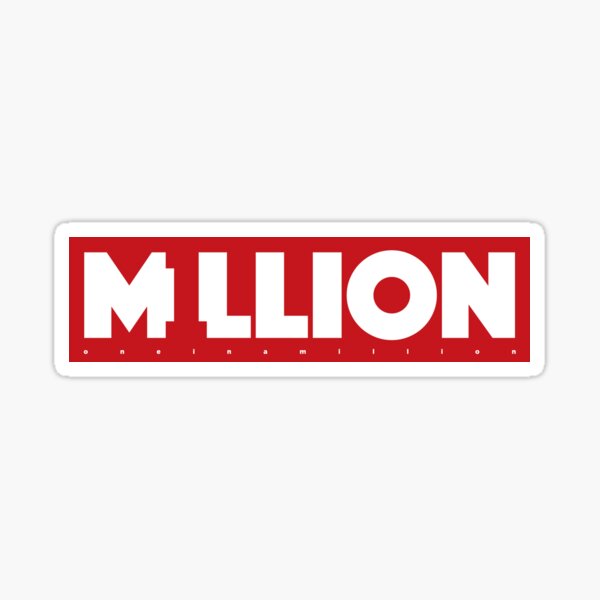 "One in a Million" Sticker for Sale by Brubarell | Redbubble