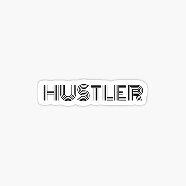 "Hustler " Sticker for Sale by PCpallavi | Redbubble