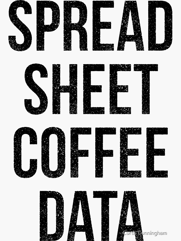 "Spreadsheet Coffee Data" Sticker by cupacu | Redbubble