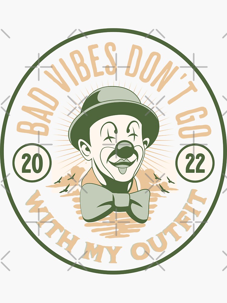 "Bad vibes don't go with my outfit | OOTD" Sticker for Sale by m2mdoh ...