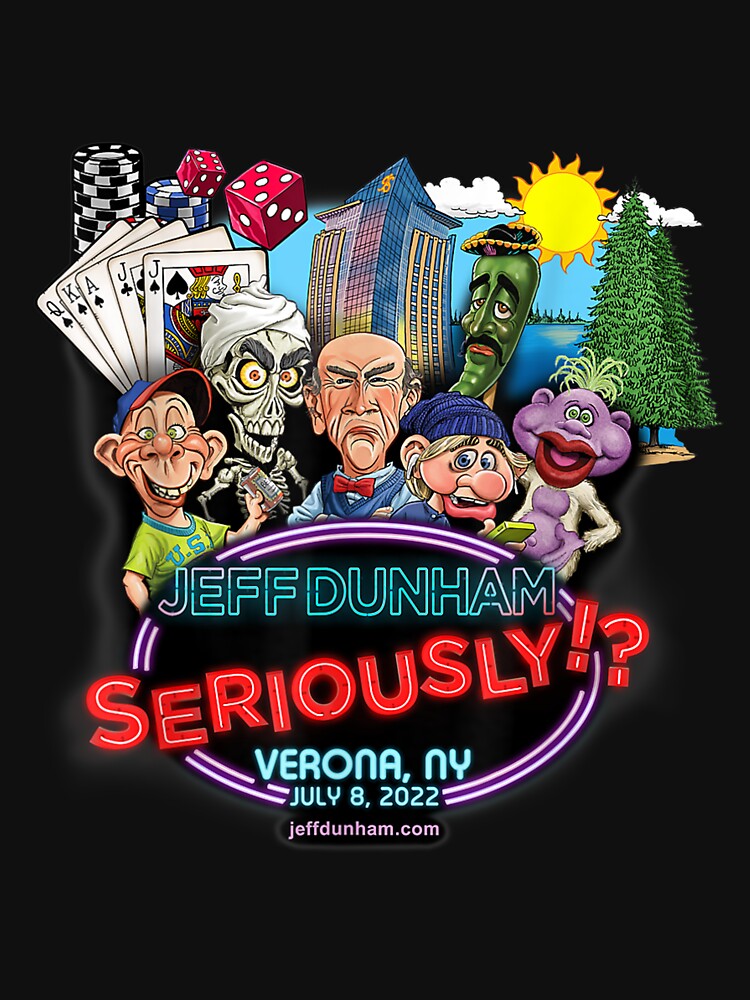 "Jeff Dunham Verona, NY (2022)" T-shirt for Sale by smithdpit95 ...